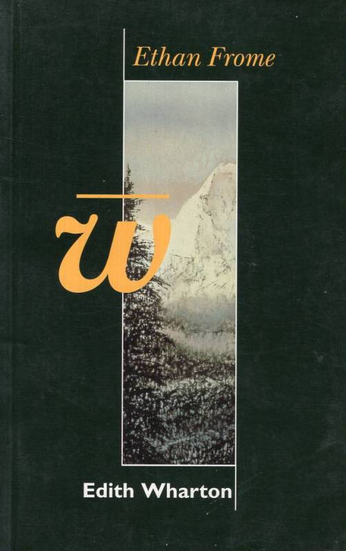 Edith Wharton - Ethan Frome