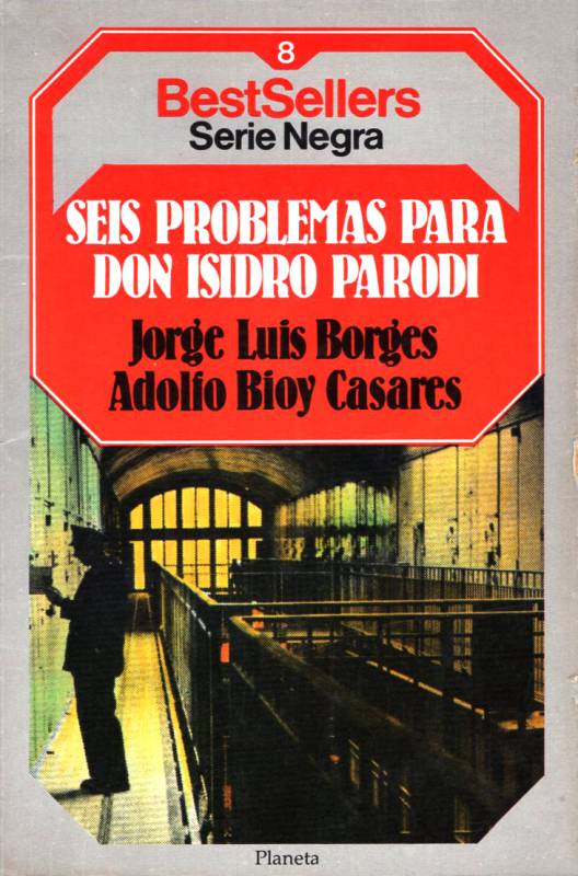Jorge Luis Borges, Adolfo Bioy Casares - Seis problemas para don Isidro ...