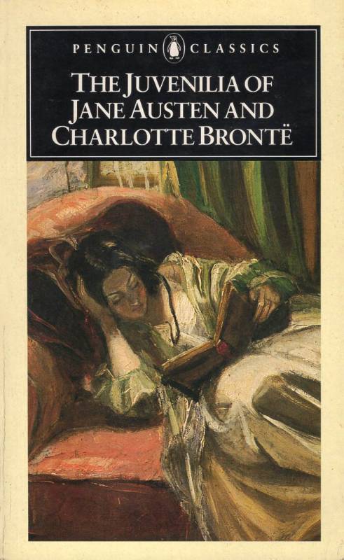 Jane Austen, Charlotte Brontë - The Juvenilia of Jane Austen and ...