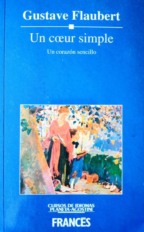 Gustave Flaubert - Un corazón sencillo