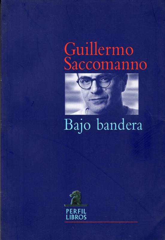 Guillermo Saccomanno - Bajo bandera