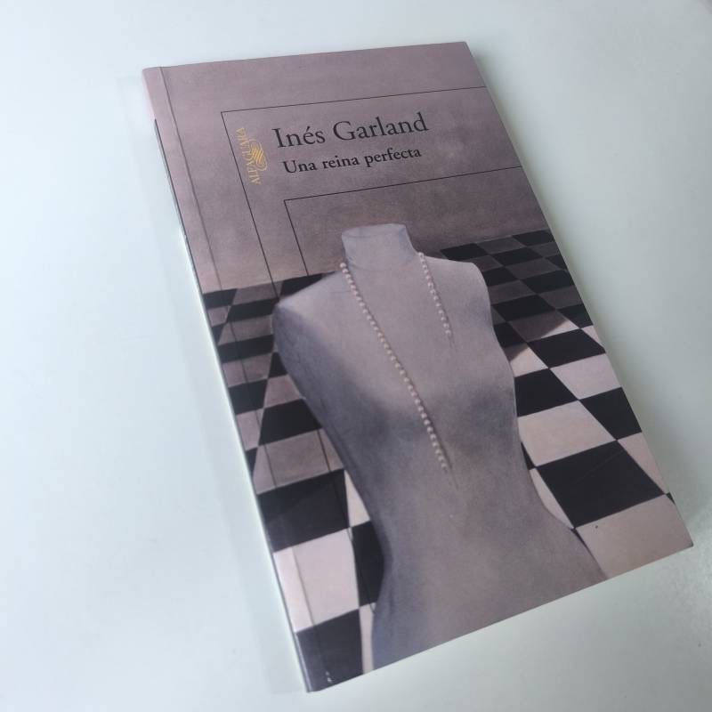 Inés Garland - Una reina perfecta