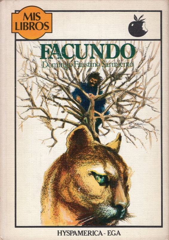 Domingo Faustino Sarmiento - Facundo